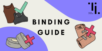A Binding Guide for All Genders and Gender Expressions - Trans Lifeline