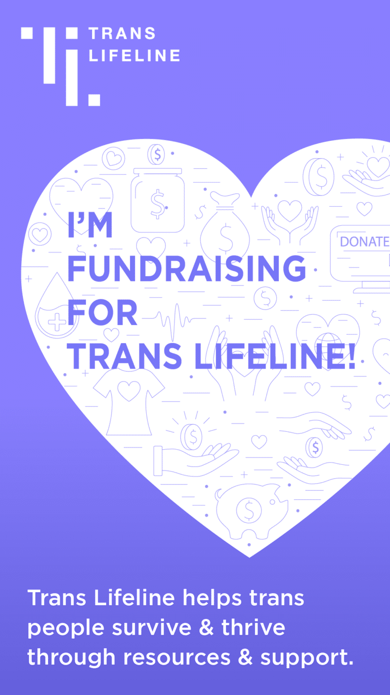 Want to Fundraise For Us? - Trans Lifeline