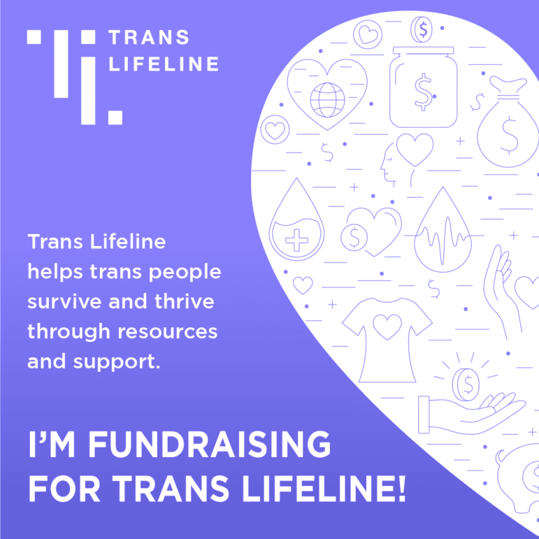 Want to Fundraise For Us? - Trans Lifeline